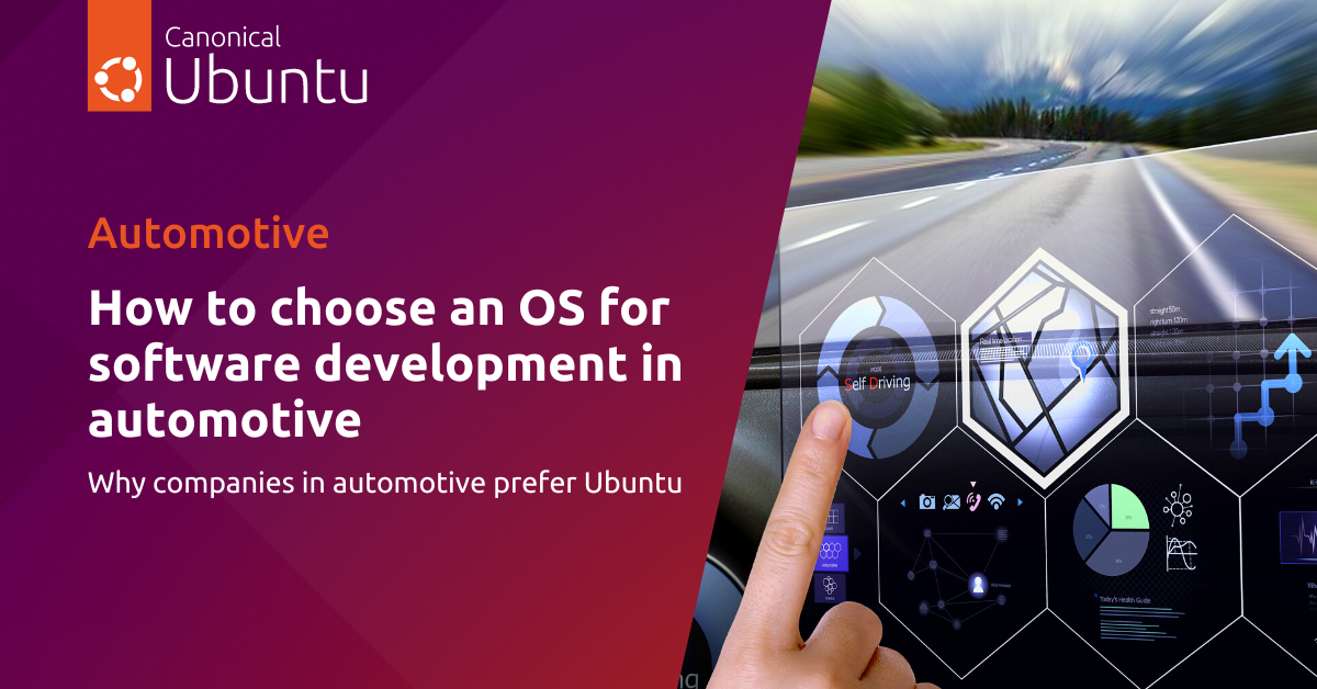How to choose an OS for software development in automotive | Ubuntu